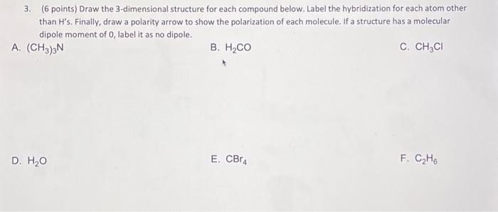 Solved 3. (6 points) Draw the 3-dimensional structure for | Chegg.com
