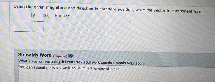 [Solved]: Using the given magnitude and direction in standa