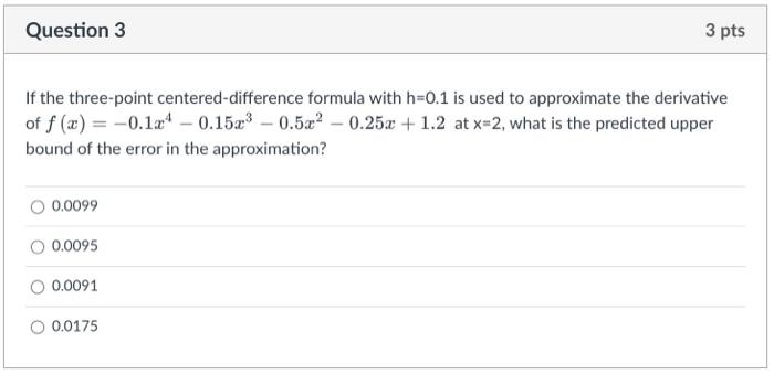 Solved Question 3 3 pts If the three-point | Chegg.com
