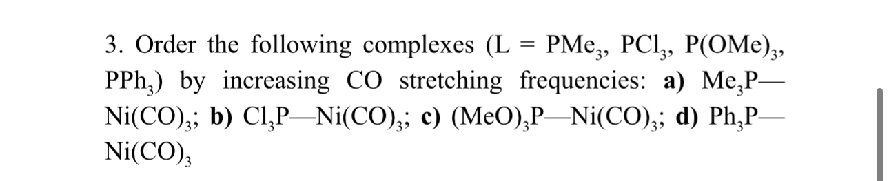Solved Order the following complexes , PPh3 ) ﻿by increasing | Chegg.com