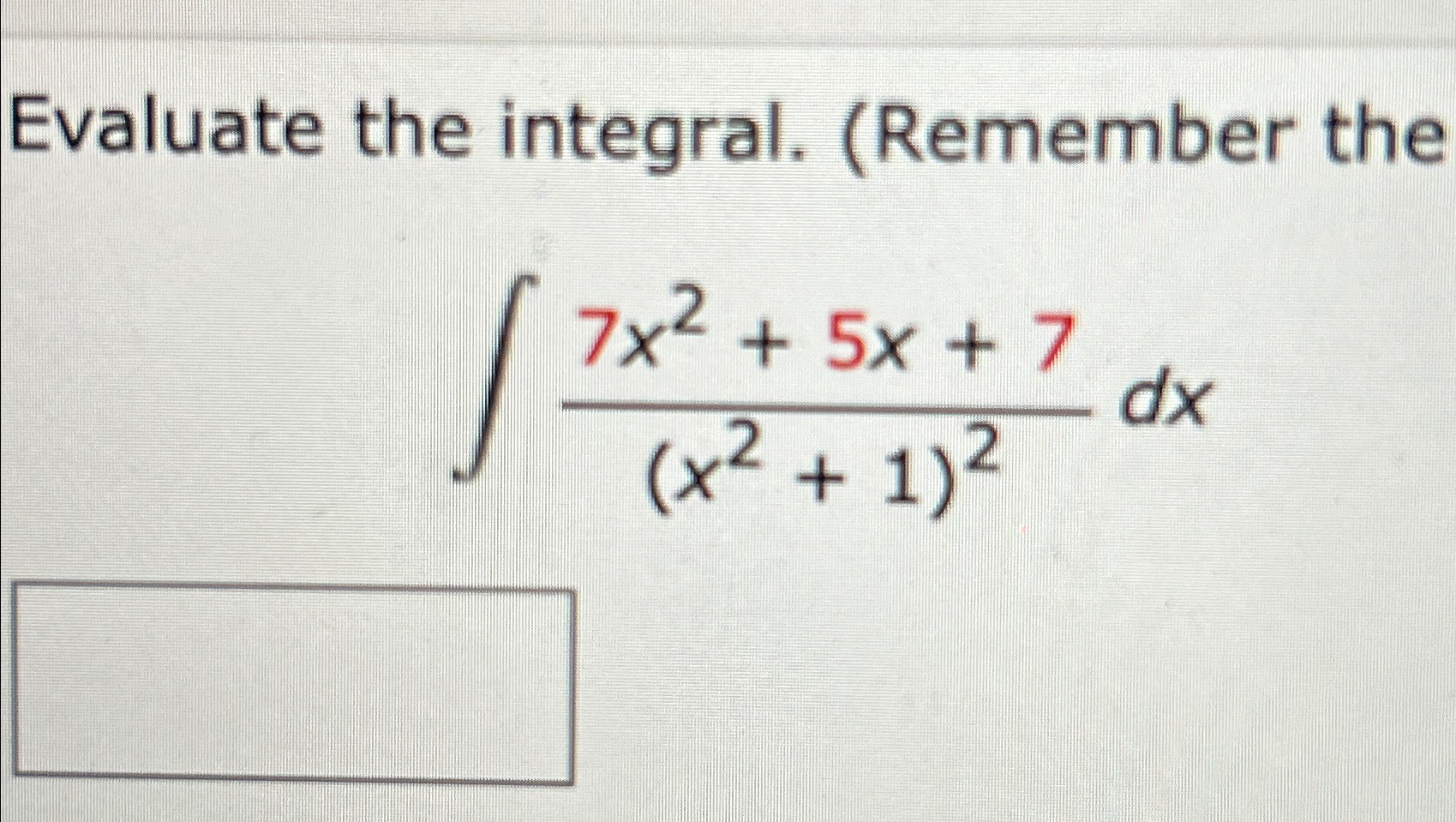 Solved Evaluate the integral. (Remember | Chegg.com