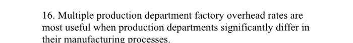 Solved 16. Multiple production department factory overhead | Chegg.com