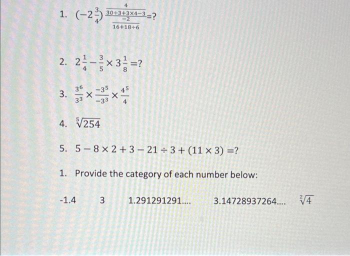 Solved 1. (−243)16+18+6−230+3+3×4−34= ? 2. 241−53×381= ? 3. | Chegg.com