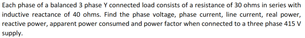 Solved Each phase of a balanced 3 ﻿phase Y ﻿connected load | Chegg.com