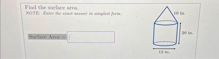 Solved Find the surface area. NOTE: Enter the exact answer | Chegg.com