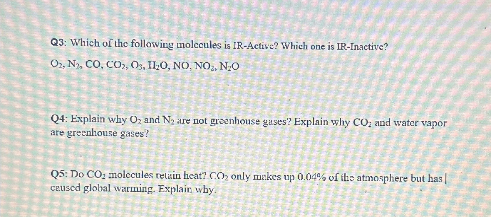 Solved Q3: Which of the following molecules is IR-Active? | Chegg.com