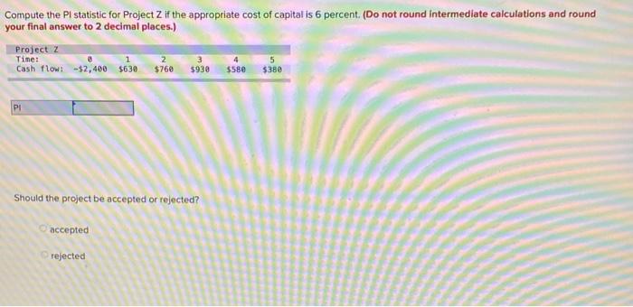 Solved Compute the PI statistic for Project Z if the | Chegg.com