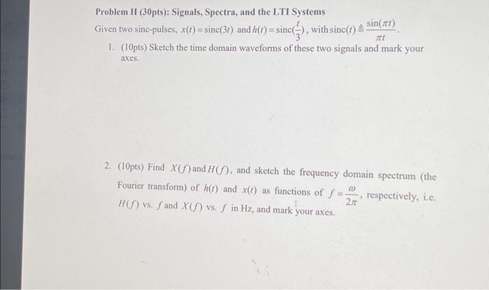 Solved Problem II (30pts): Signals, Spectra, and the LTI | Chegg.com