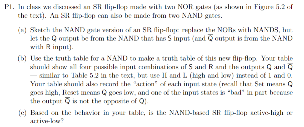 Solved P1. ﻿In class we discussed an SR flip-flop made with | Chegg.com
