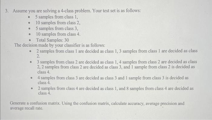 Solved 3. Assume you are solving a 4-class problem. Your | Chegg.com