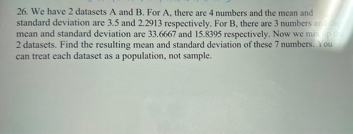 Solved 26. We have 2 datasets A and B. For A, there are 4 | Chegg.com
