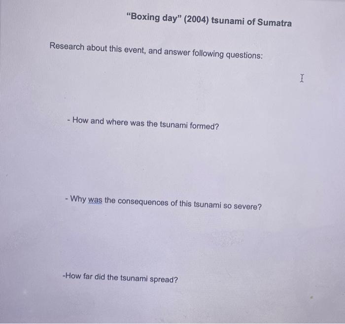 Solved "Boxing day" (2004) tsunami of Sumatra Research about | Chegg.com