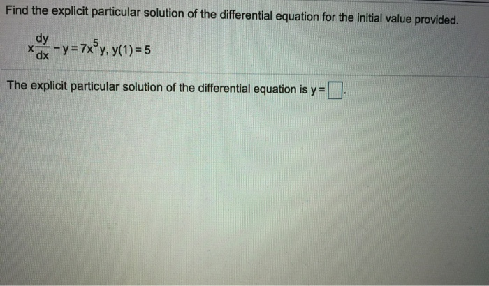 Solved Find the explicit particular solution of the | Chegg.com