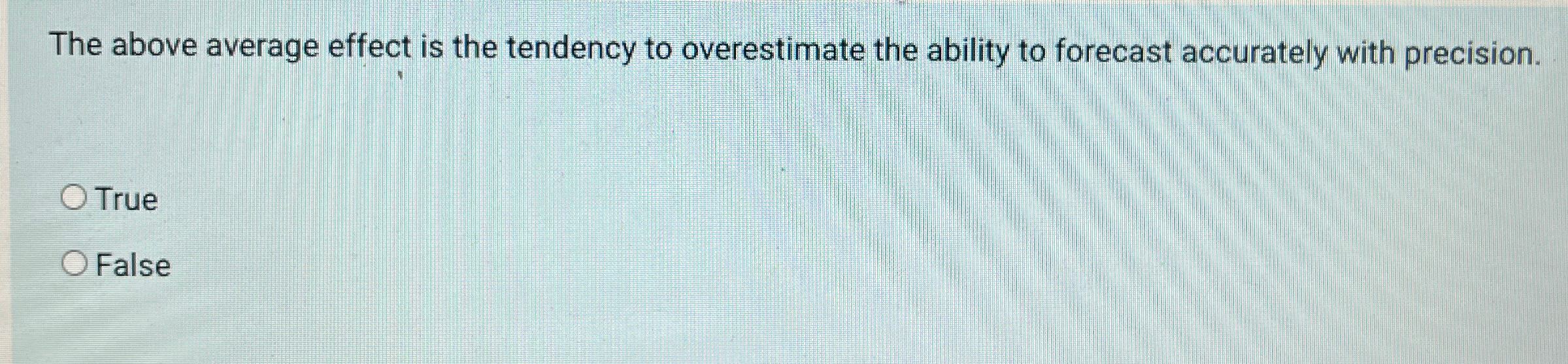Solved The above average effect is the tendency to | Chegg.com