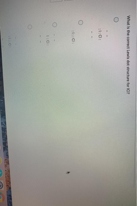 Solved What is the correct Lewis dot structure for ICI? :: | Chegg.com