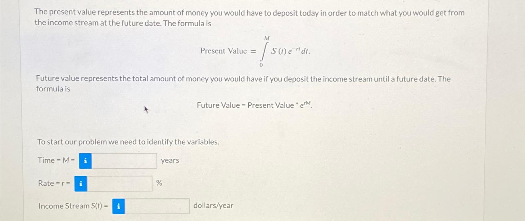 The present value represents the amount of money you | Chegg.com