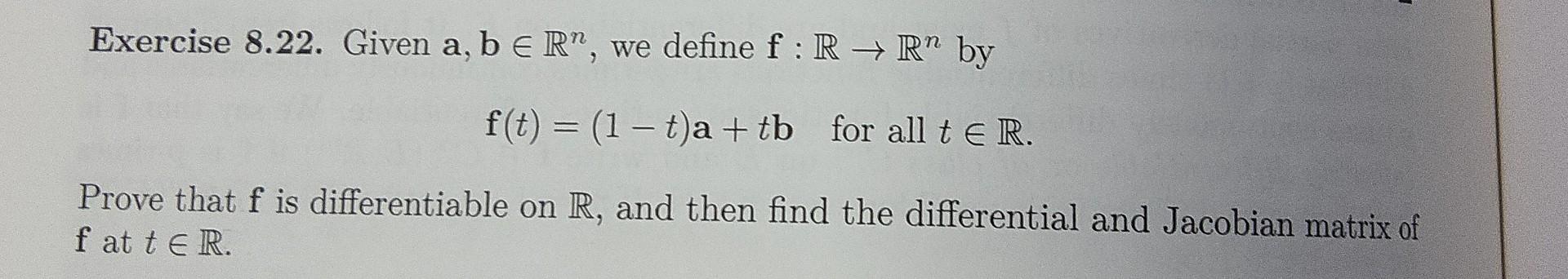 Solved Exercise 8.22. Given a,b∈Rn, we define f:R→Rn by | Chegg.com
