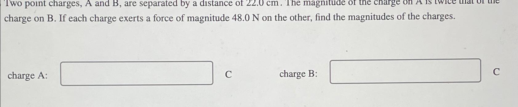 Solved Two point charges, A and B, are separated by a | Chegg.com