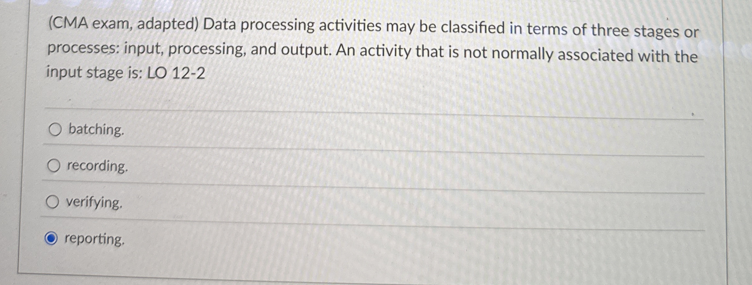 Solved (CMA exam, adapted) ﻿Data processing activities may | Chegg.com