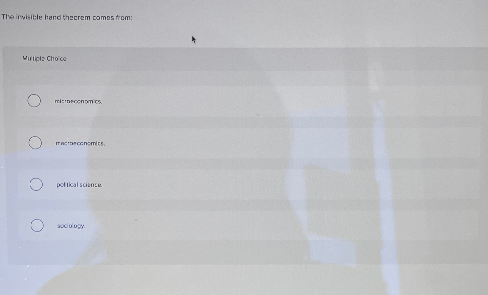Solved The invisible hand theorem comes from:Multiple | Chegg.com