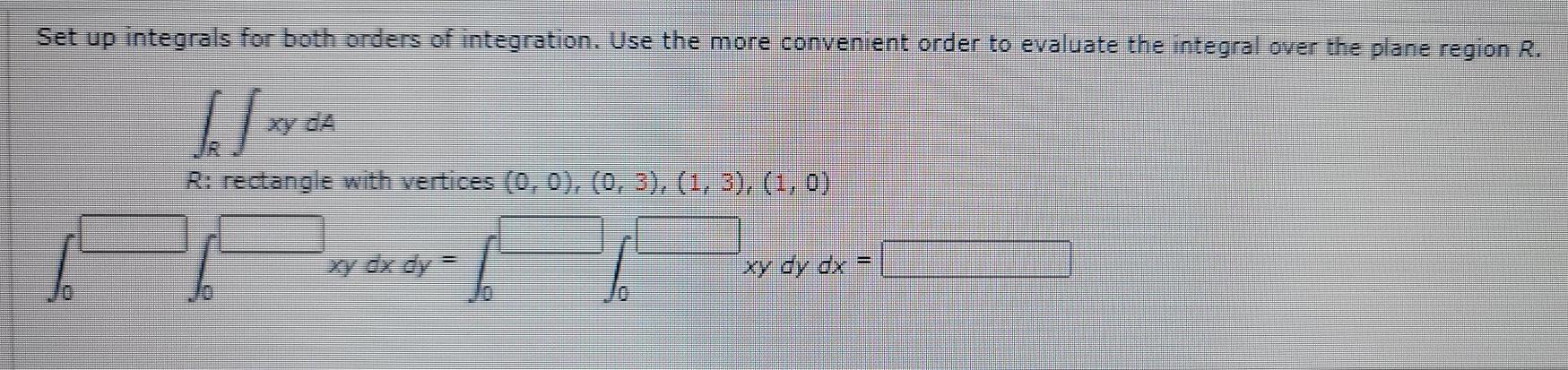 Solved Set up integrals for both orders of integration. Use | Chegg.com