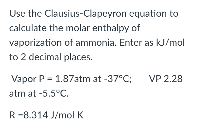 Solved Use the Clausius-Clapeyron equation tocalculate the | Chegg.com