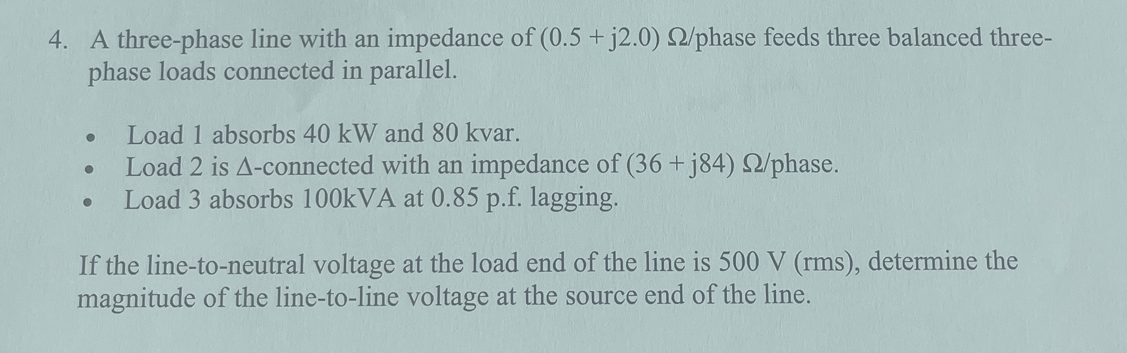 A three-phase line with an impedance of (0.5+j2.0)Ω? | Chegg.com