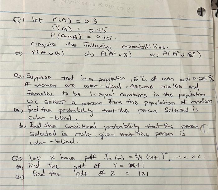 Solved Q1 let P(A)=0.3P(B)=0.45P(A∩B)=0.15. compute the | Chegg.com