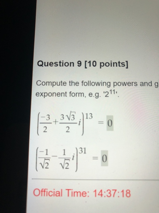 Solved Compute the following powers and give your answer in | Chegg.com