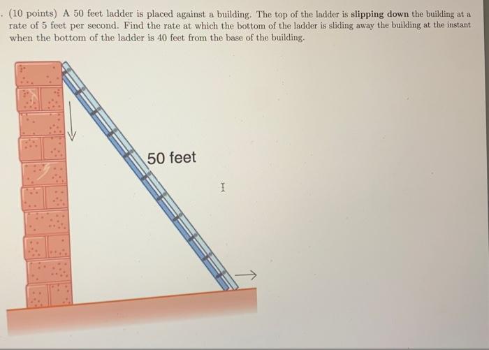 Solved . (10 points) A 50 feet ladder is placed against a | Chegg.com