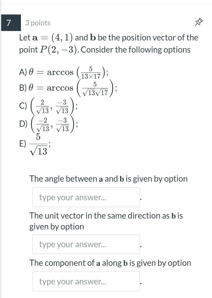 Solved 7 to = arccOS 3 points Let a = (4,1) and b be the | Chegg.com