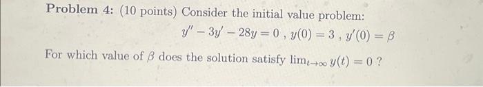 Solved Problem 4: (10 points) Consider the initial value | Chegg.com