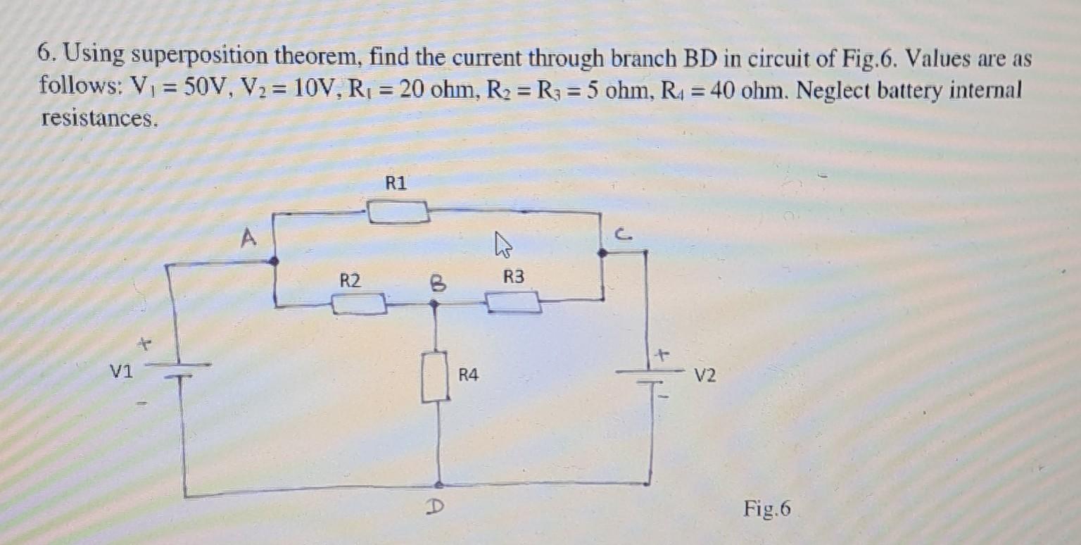 Solved 6 Using Superposition Theorem Find The Current