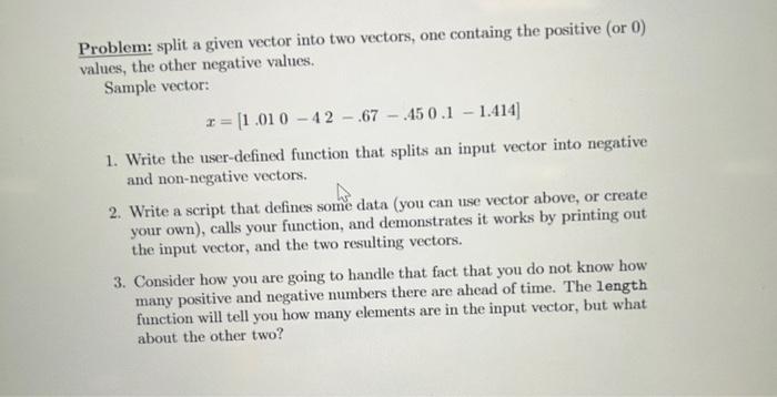 Solved Problem: split a given vector into two vectors, one | Chegg.com