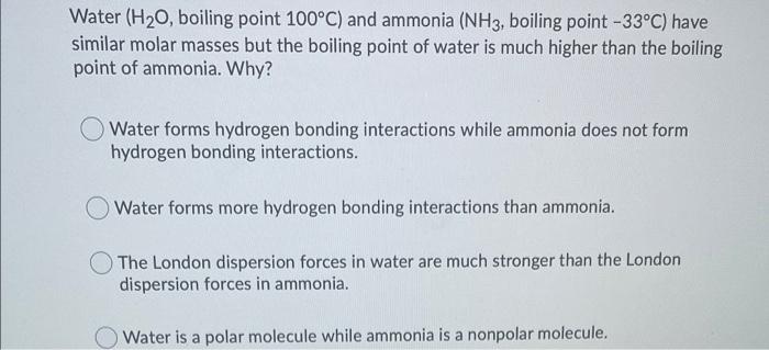 Solved Water (H20, boiling point 100°C) and ammonia (NH3, | Chegg.com