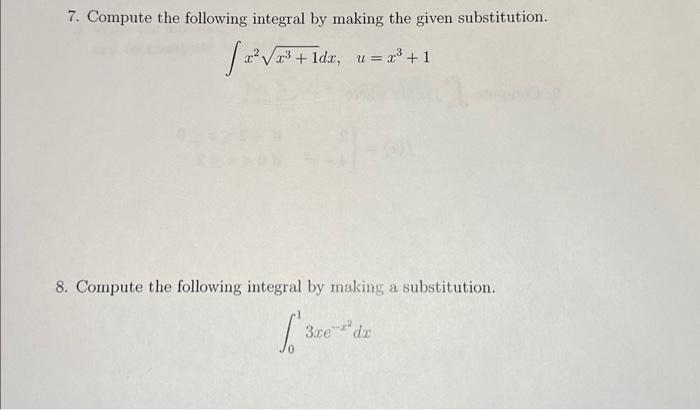 Solved 7. Compute the following integral by making the given | Chegg.com