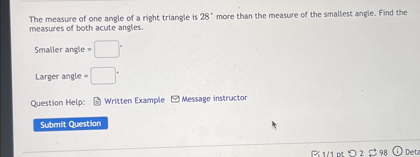 Solved The measure of one angle of a right triangle is 28° | Chegg.com