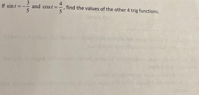 Solved If sint=−53 and cost=54, find the values of the other | Chegg.com