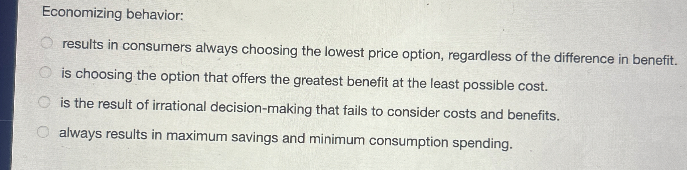 Solved Economizing behavior:results in consumers always | Chegg.com