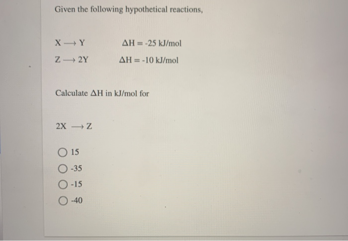 Solved Given the following hypothetical reactions, x —Y z — | Chegg.com