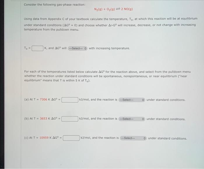 Solved Consider the following gas-phase reaction: N2( g)+O2( | Chegg.com