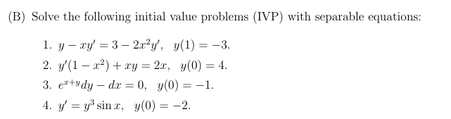 Solved (B) ﻿Solve the following initial value problems (IVP) | Chegg.com
