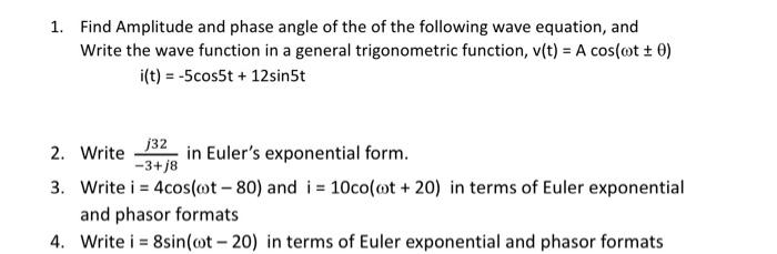 Solved 1. Find Amplitude and phase angle of the of the | Chegg.com