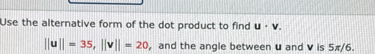 Solved Use the alternative form of the dot product to find | Chegg.com
