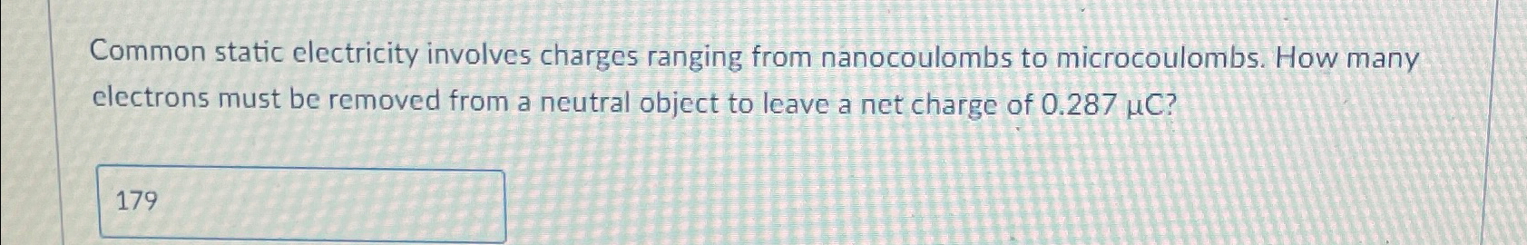 Solved Common static electricity involves charges ranging | Chegg.com