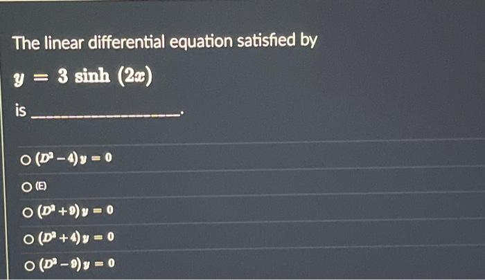 Solved The linear differential equation satisfied by | Chegg.com