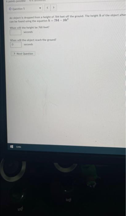 Solved 6 points possible 4/6 answ O Question 5 An object is | Chegg.com
