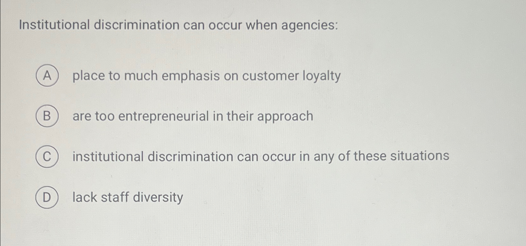 Solved Institutional discrimination can occur when | Chegg.com