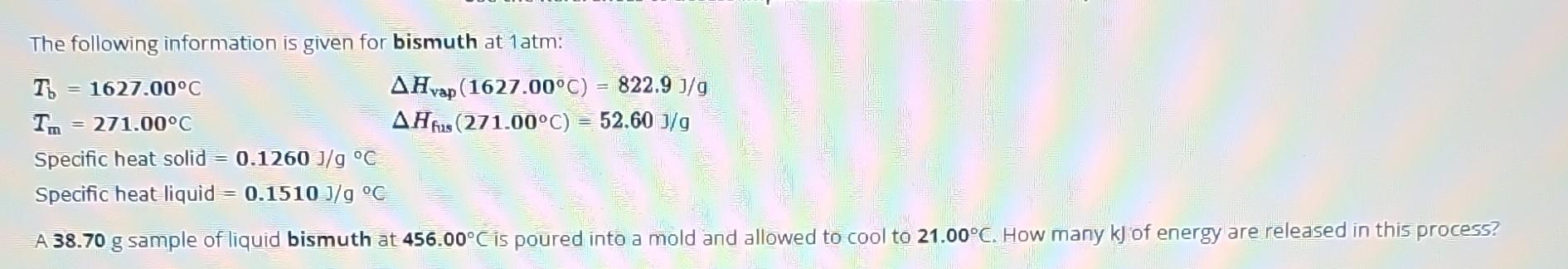 Solved The following information is given for bismuth at 1 | Chegg.com