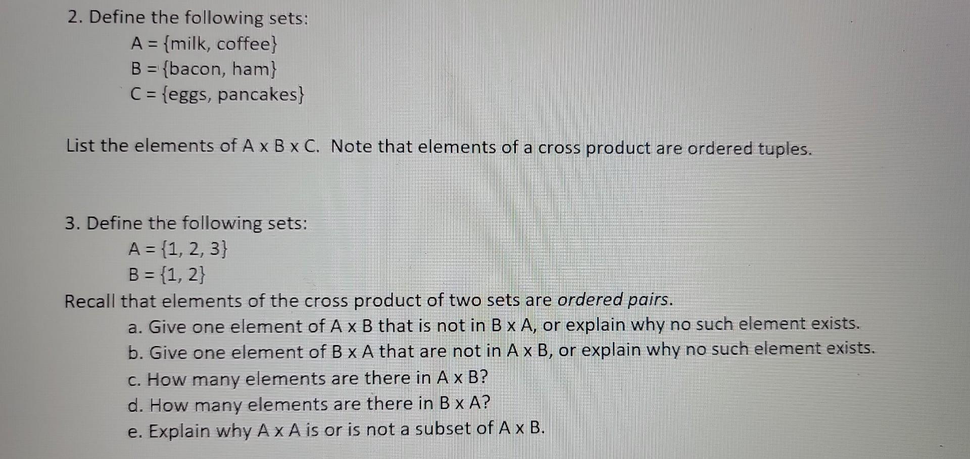 Solved 2. Define the following sets: A={ milk, coffee }B={ | Chegg.com